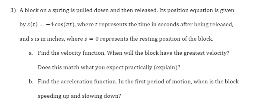Solved 3) A block on a spring is pulled down and then | Chegg.com