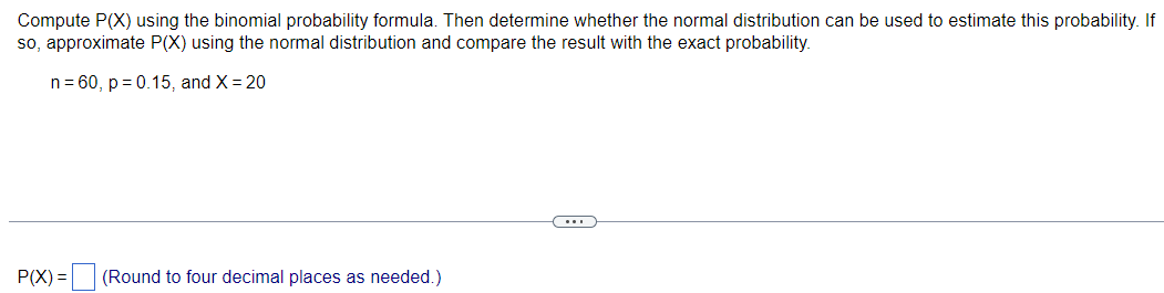 Solved Compute P(X) using the binomial probability formula. | Chegg.com