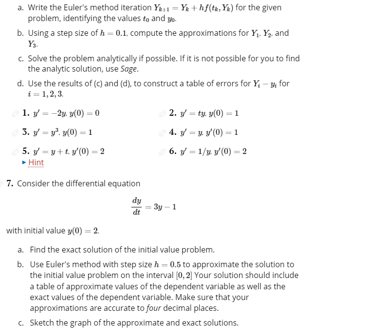 Solved a. Write the Euler's method iteration Yk+1 = Yk + | Chegg.com
