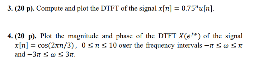 3. (20 p). Compute and plot the DTFT of the signal | Chegg.com