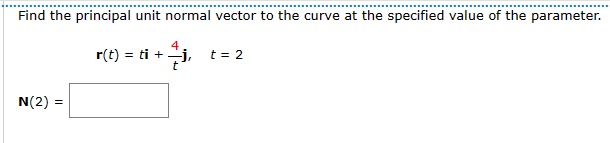 Solved Find the principal unit normal vector to the curve at | Chegg.com