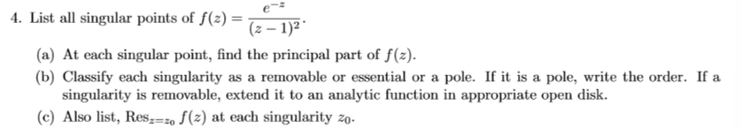 Solved List all singular points of f(z)=e-z(z-1)2.(a) ﻿At | Chegg.com
