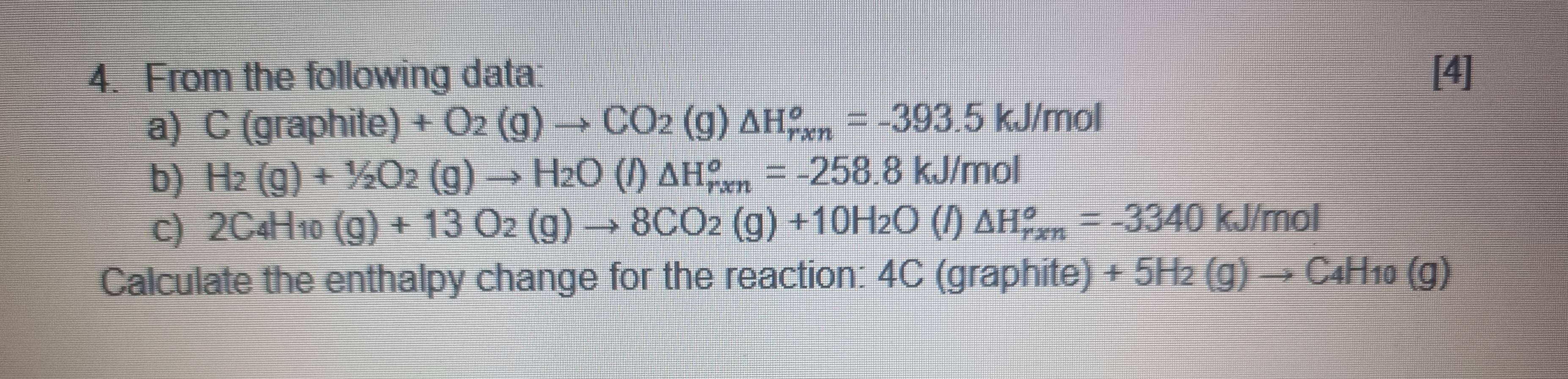 Solved 4. From the following data: [4] a) C (graphite) +O2( | Chegg.com