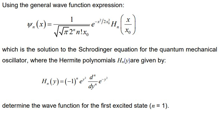 Solved Using the general wave function expression: W.(x)= | Chegg.com