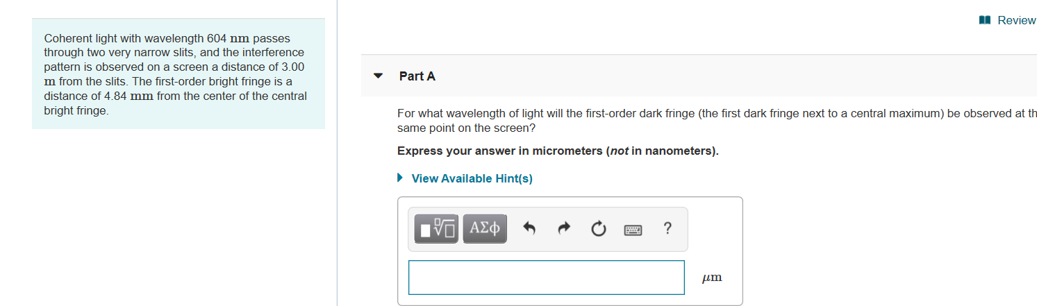 Solved Review Coherent light with wavelength 604 nm passes | Chegg.com