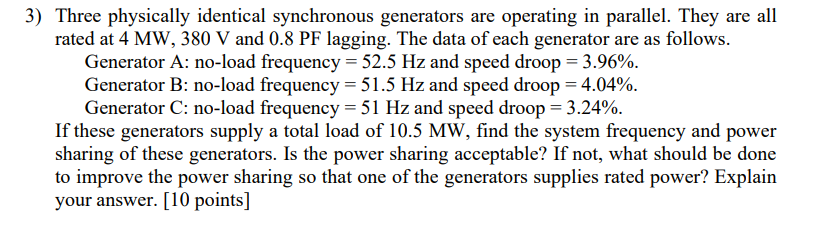 Solved 3) Three physically identical synchronous generators | Chegg.com