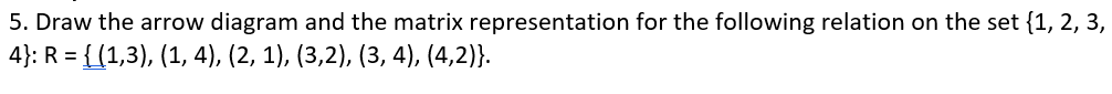 Solved 5. Draw the arrow diagram and the matrix | Chegg.com