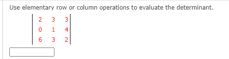 Solved Use elementary row or column operations to evaluate | Chegg.com
