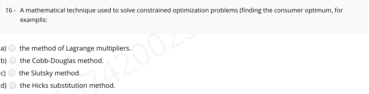 Solved 16 - A mathematical technique used to solve | Chegg.com