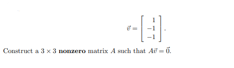 Solved = Construct a 3 x 3 nonzero matrix A such that Au = . | Chegg.com