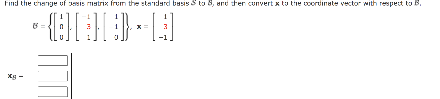 Solved Find the change of basis matrix from the standard | Chegg.com