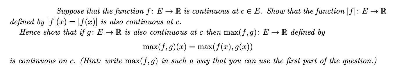 Solved Suppose that the function f:E→R is continuous at c∈E. | Chegg.com