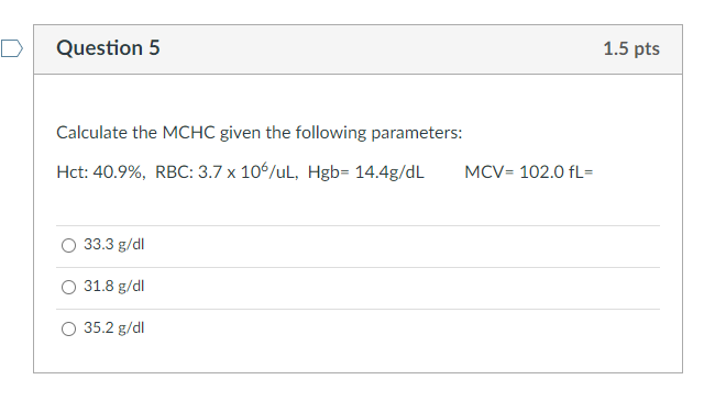 Solved Calculate the MCHC given the following parameters: | Chegg.com