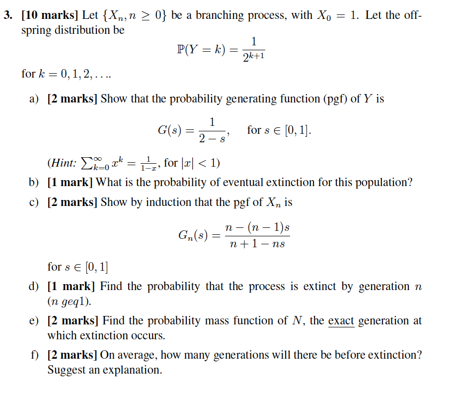 3. [10 marks] Let {Xn, n > 0} be a branching process, | Chegg.com