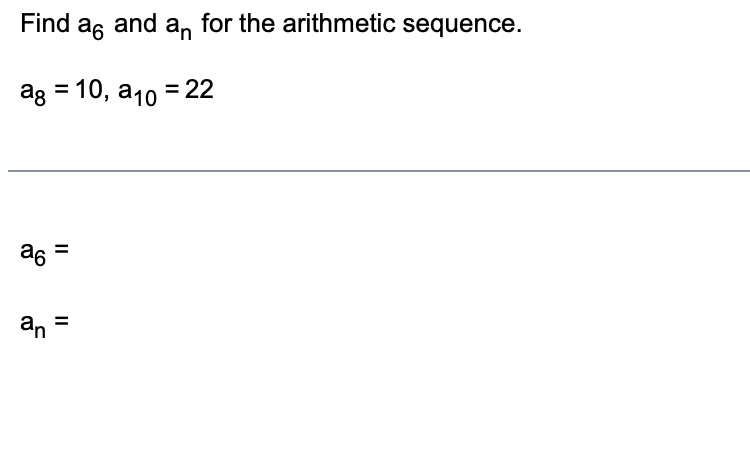 Solved Find a6 and an for the arithmetic sequence. | Chegg.com