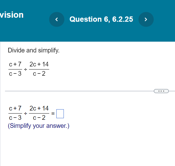 Solved Divide and simplify the following expression. | Chegg.com