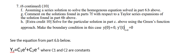 Solved 7.(6 continued) (10) f. Assuming a series solution | Chegg.com