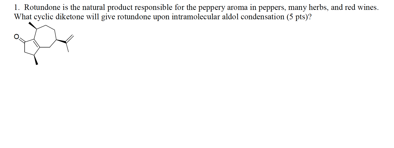Solved 1. Rotundone is the natural product responsible for | Chegg.com
