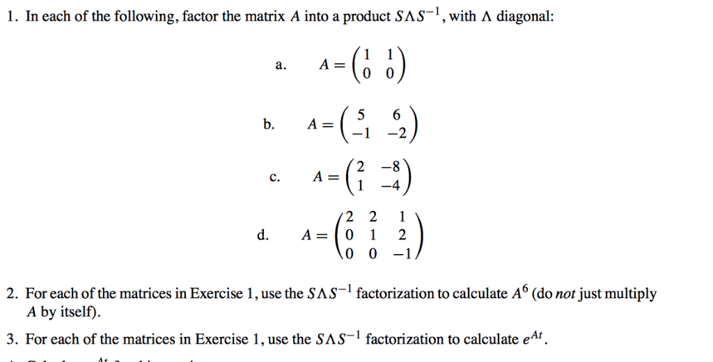 Solved for number 2 and 3 you only have to it for the matrix | Chegg.com