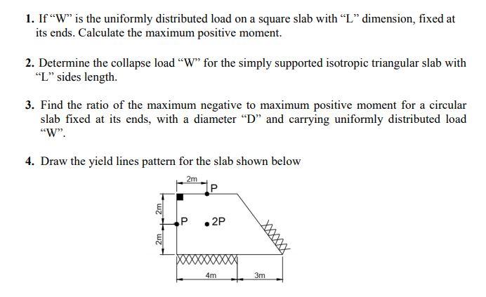 Solved 1. If “W” is the uniformly distributed load on a | Chegg.com