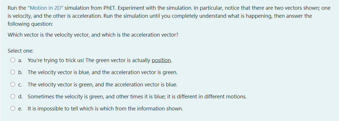 Solved Run the "Motion in 2D" simulation from PhET. | Chegg.com