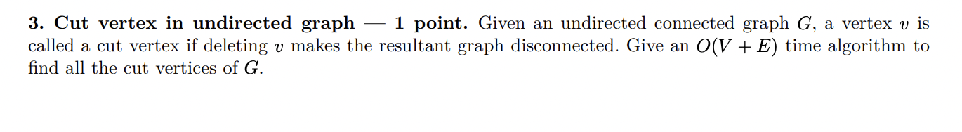 Solved 3. Cut vertex in undirected graph 1 point. Given an | Chegg.com