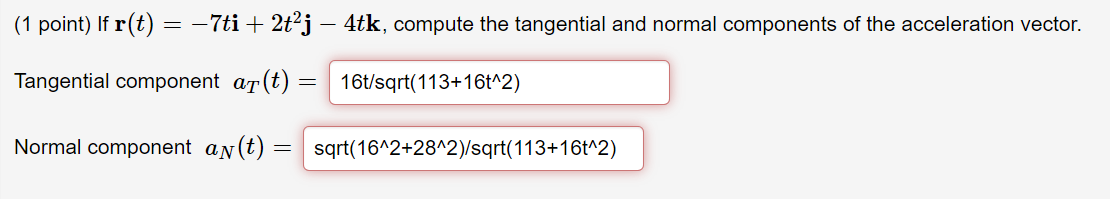 Solved (1 point) If r(t)=−7ti+2t2j−4tk, compute the | Chegg.com