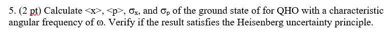 Solved 5. (2 pt) Calculate x>, , Ox, and Op of the ground | Chegg.com