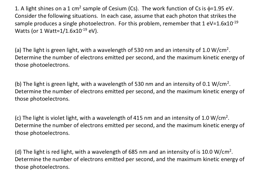 Solved 1. A light shines on a 1 cm2 sample of Cesium (Cs). | Chegg.com