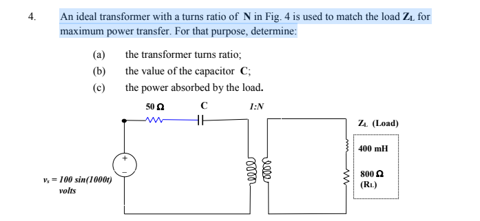 Solved 4. An ideal transformer with a turns ratio of N in | Chegg.com