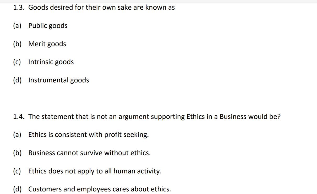 Solved 1.3. Goods desired for their own sake are known as | Chegg.com