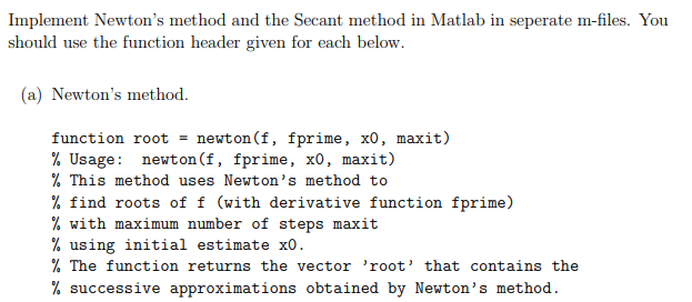 Solved Implement Newton's method and the Secant method in | Chegg.com