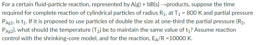 Solved For a certain fluid-particle reaction, represented by | Chegg.com