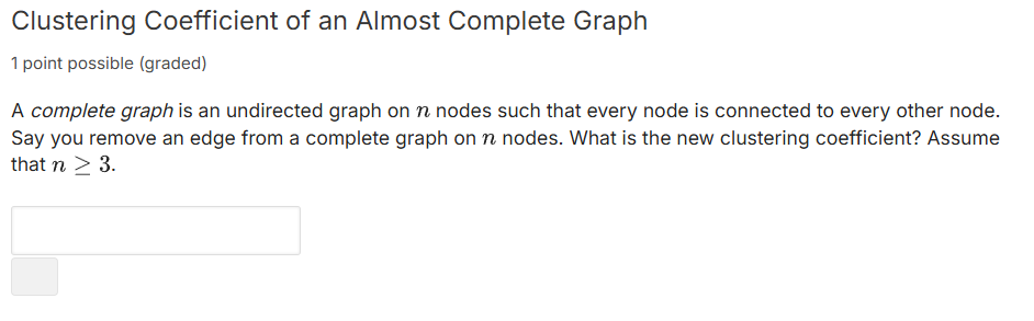 Solved Clustering Coefficient of an Almost Complete Graph 1 | Chegg.com