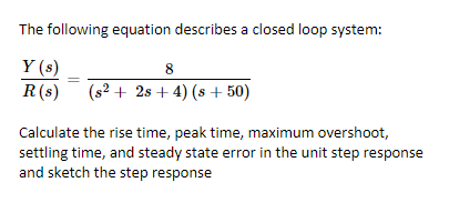 Solved The following equation describes a closed loop | Chegg.com