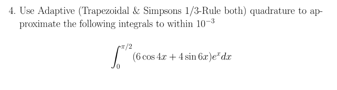 Solved 4. Use Adaptive (Trapezoidal \& Simpsons 1/3-Rule | Chegg.com