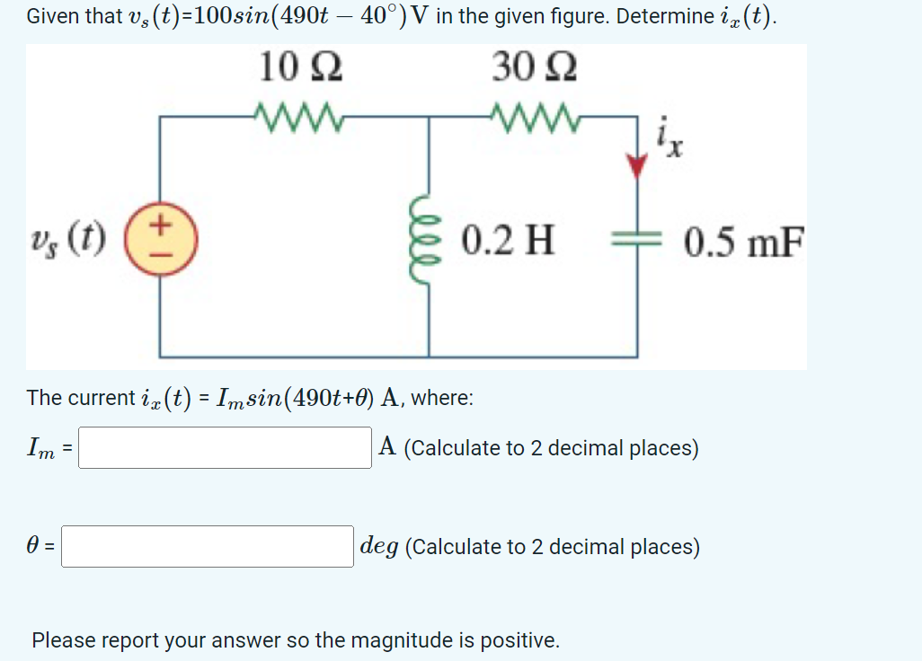 Solved Given that vs(t)=100sin(490t-40°)V in ﻿the given | Chegg.com