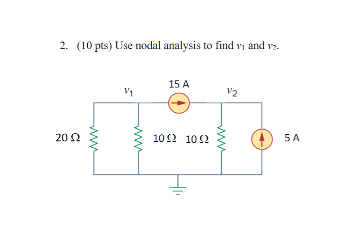 Solved 2. (10 pts) Use nodal analysis to find v1 and v2. | Chegg.com