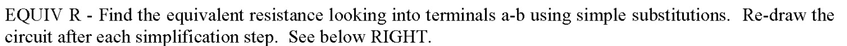 Solved EQUIV R - Find the equivalent resistance looking into | Chegg.com