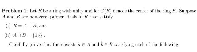 Solved Problem 1: Let R be a ring with unity and let C(R) | Chegg.com