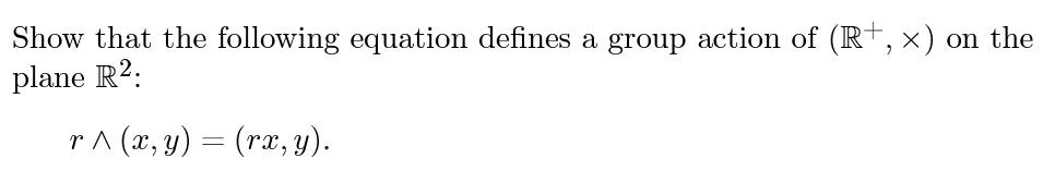 Solved Show that the following equation defines a group | Chegg.com
