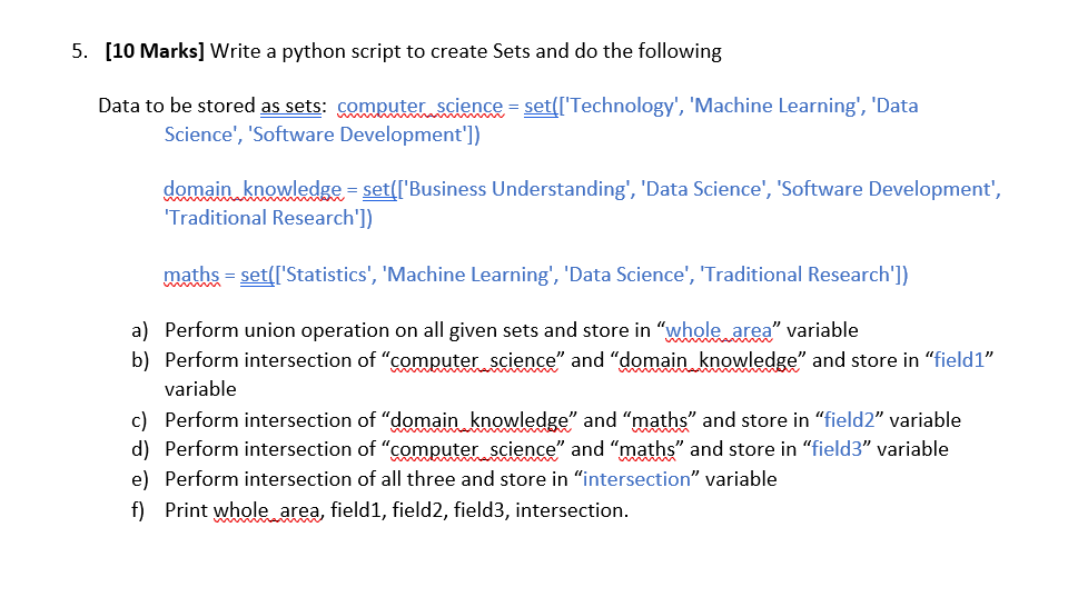 Solved 5. [10 Marks] Write a python script to create Sets | Chegg.com