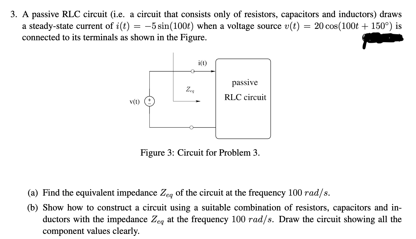 Solved 3. A passive RLC circuit (i.e. a circuit that | Chegg.com