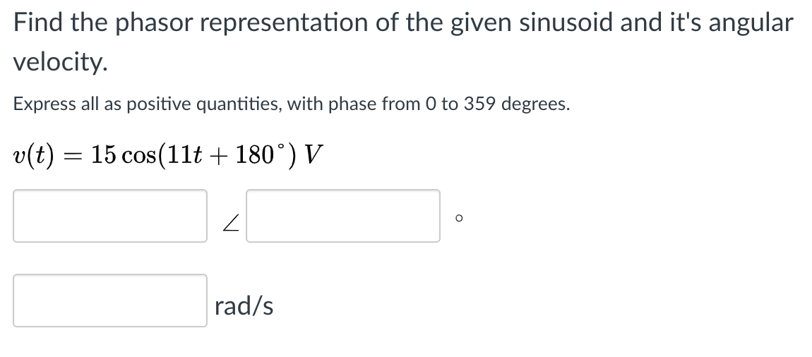 Solved Find the phasor representation of the given sinusoid | Chegg.com