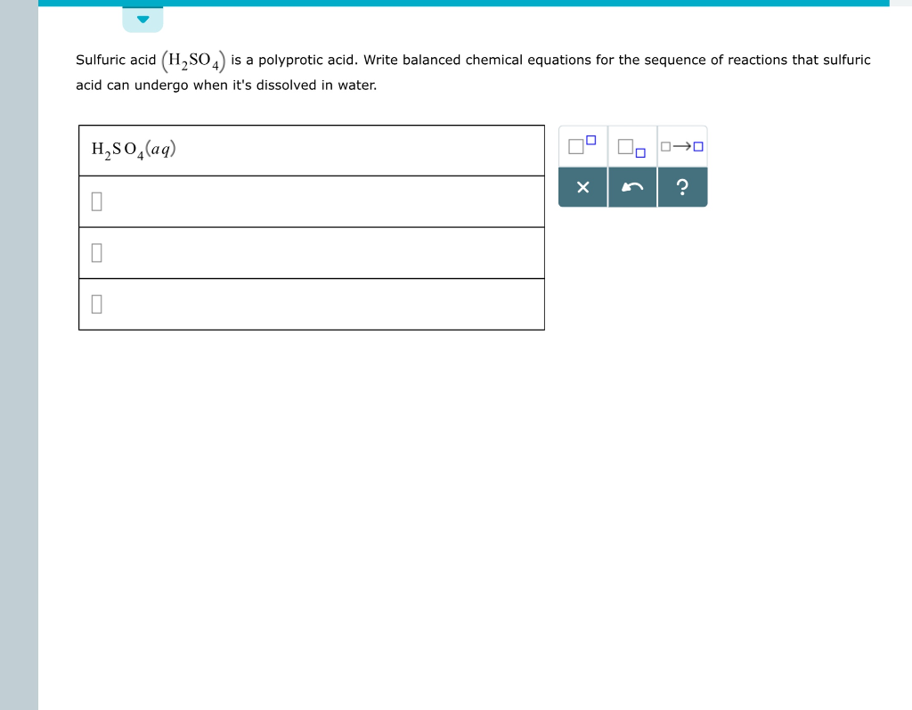 Solved Sulfuric acid (H2SO4) is a polyprotic acid. Write | Chegg.com