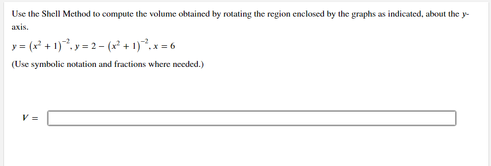 Solved Use the Shell Method to compute the volume obtained | Chegg.com