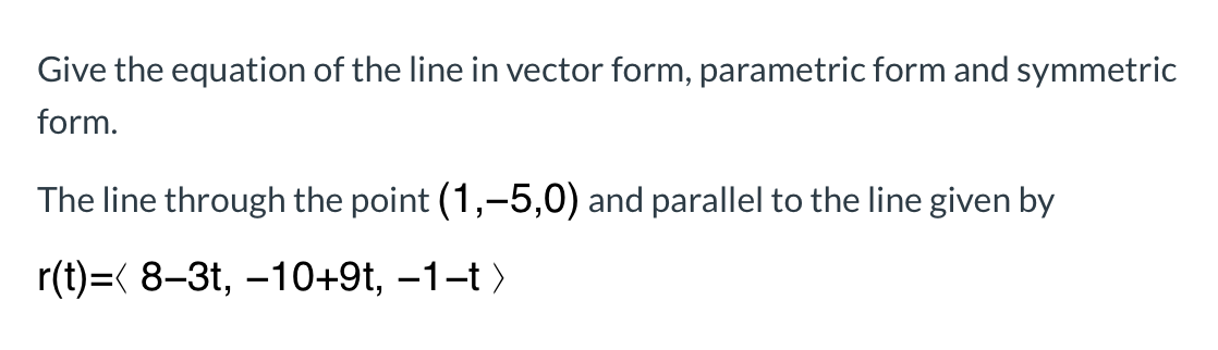 Solved Give the equation of the line in vector form, | Chegg.com