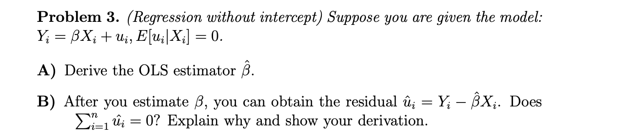 Solved Problem 3. (Regression without intercept) Suppose you | Chegg.com
