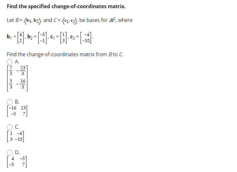 Solved Find the specified change-of-coordinates matrix. Let | Chegg.com
