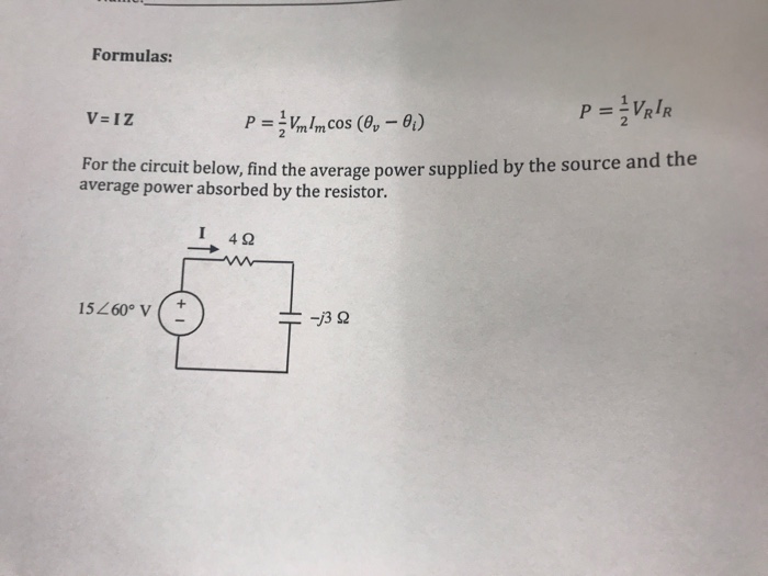 Solved Formulas: V = IZ P = 1/2 V_m I_m cos (theta_v - | Chegg.com